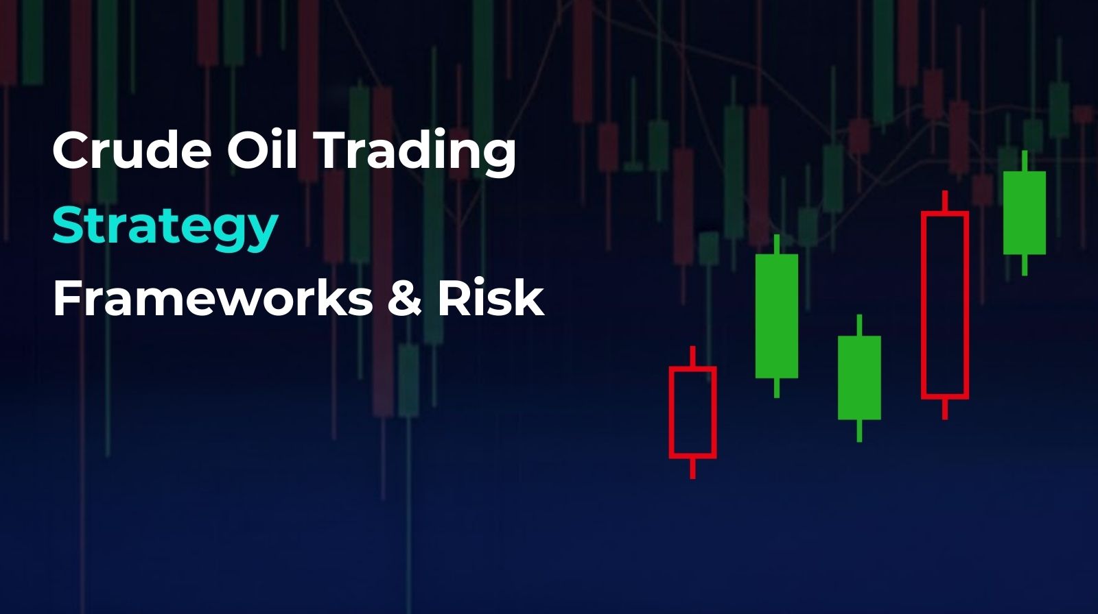 Crude Oil trading Strategy: Day, Swing, Futures & Options