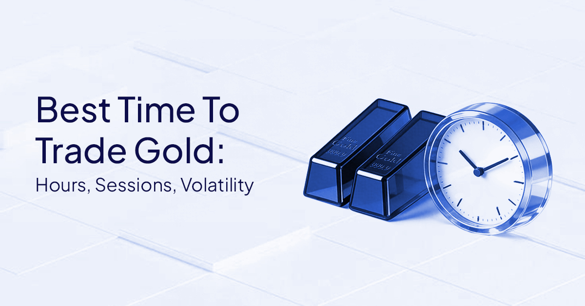 Best Time to Trade Gold: Sessions, Overlaps & Hours